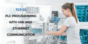 TCP-33 PLC Programming with HMI and Ethernet Communication TUM Asia ...