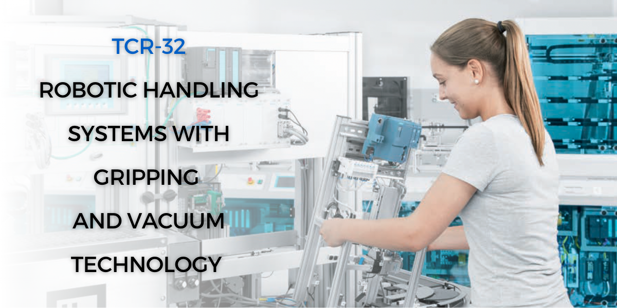 TCR-32 Robotic Handling Systems with Gripping and Vacuum Technology TUM ...