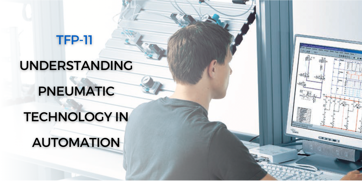 TFP-11 Understanding Pneumatic Technology in Automation TUM Asia ...